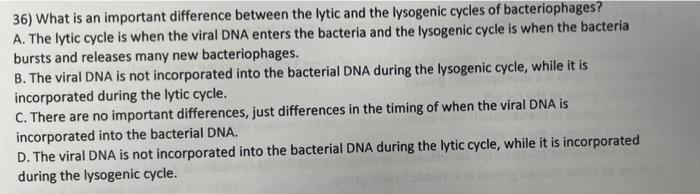 Solved 36) What is an important difference between the lytic | Chegg.com