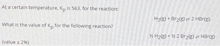 Solved At a certain temperature, Kp is 563. for the | Chegg.com