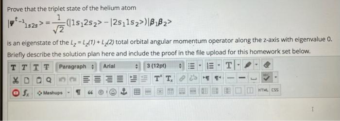 Solved Prove that the triplet state of the helium atom 1s 2s | Chegg.com