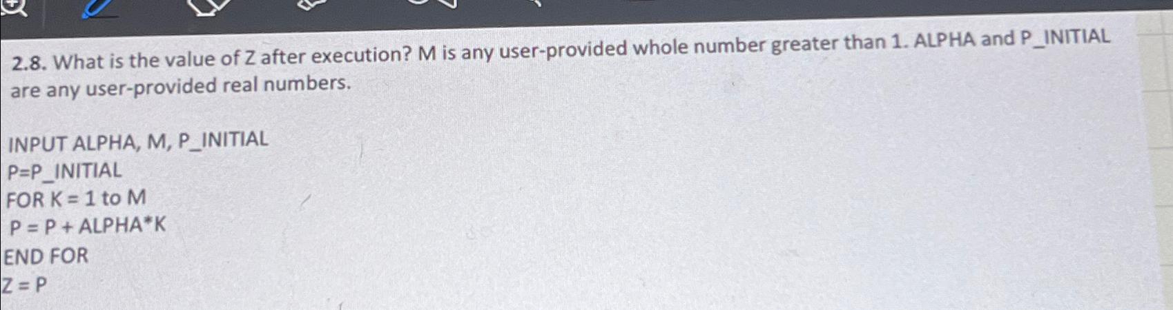 Solved 2.8. ﻿What is the value of Z ﻿after execution? M ﻿is | Chegg.com