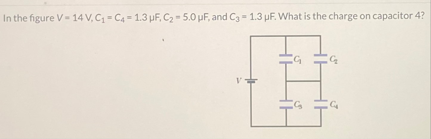Solved In the figure V=14V,C1=C4=1.3μF,C2=5.0μF, ﻿and | Chegg.com