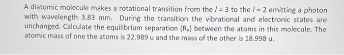 Solved A diatomic molecule makes a rotational transition | Chegg.com
