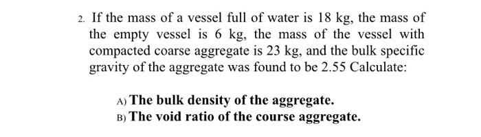 Solved 1. Calculate: (i) the apparent specific gravity; (ii) | Chegg.com