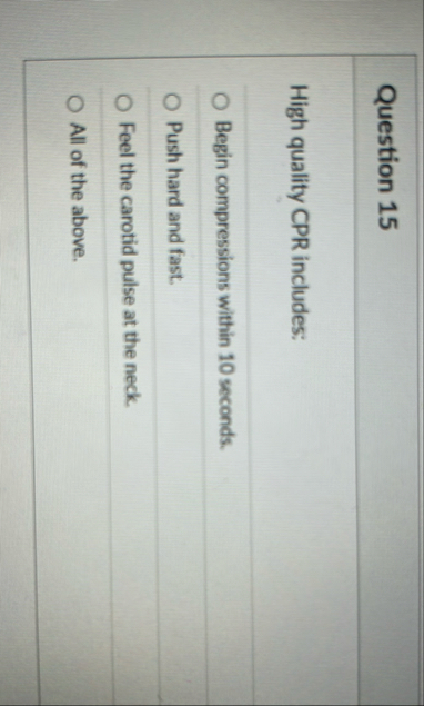 Solved Question 15High quality CPR includes:Begin | Chegg.com