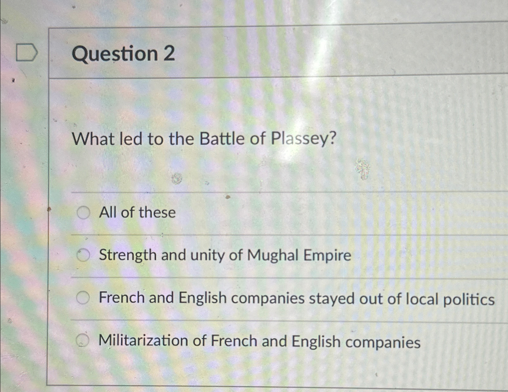 Solved Question 2What led to the Battle of Plassey?All of | Chegg.com