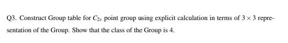 Solved х Q3. Construct Group table for C2v point group using | Chegg.com