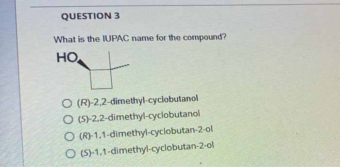 Solved What is the IUPAC name for the compound? | Chegg.com