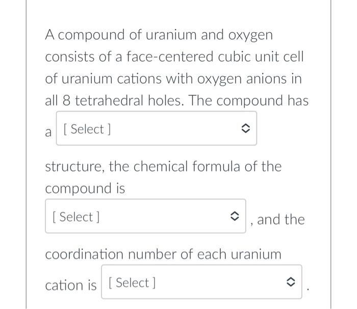 Solved A compound of uranium and oxygen consists of a | Chegg.com