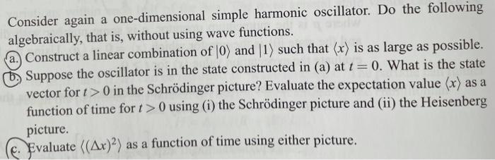Solved Consider again a one-dimensional simple harmonic | Chegg.com