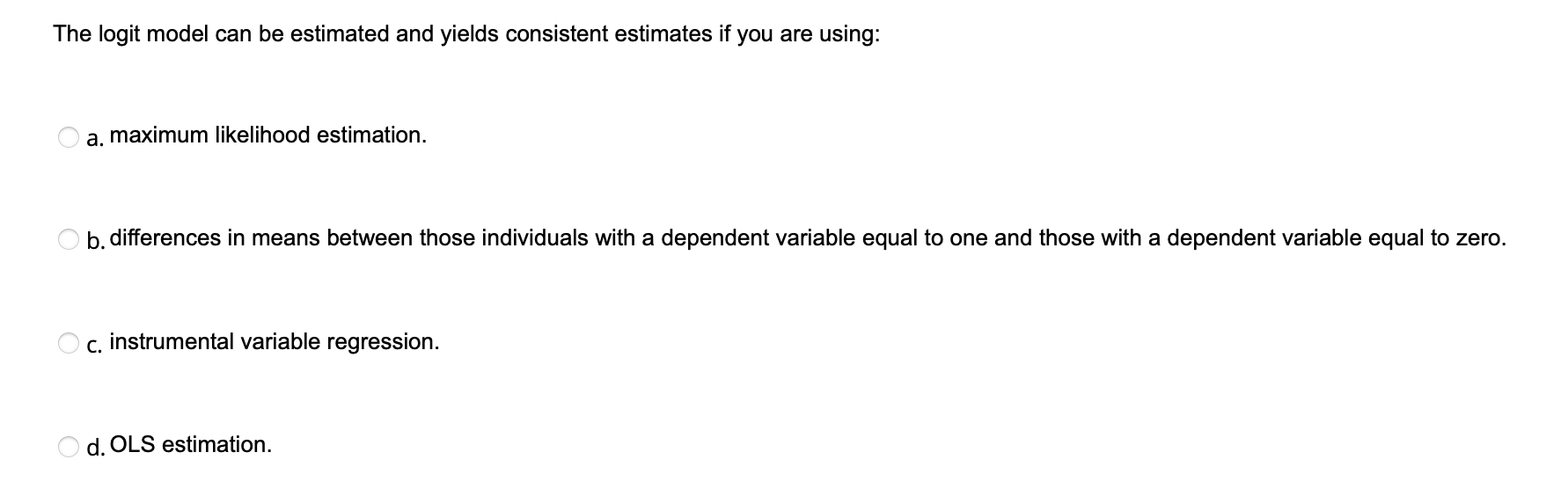 Solved The logit model can be estimated and yields | Chegg.com