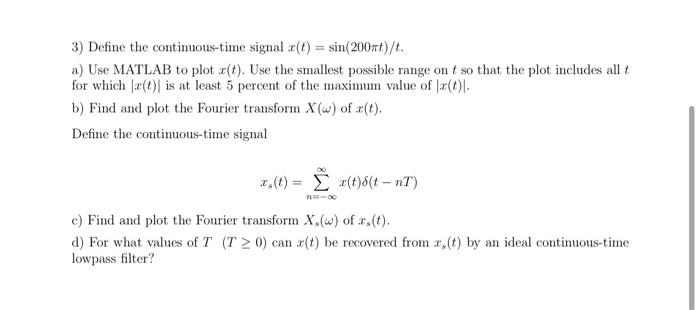 Solved 3) Define the continuous-time signal | Chegg.com