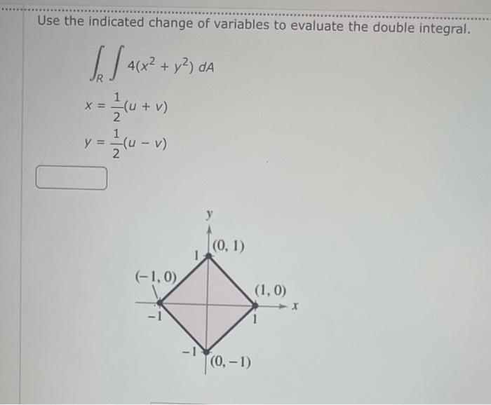 Solved Use the indicated change of variables to evaluate the | Chegg.com
