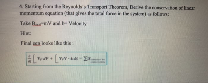 Solved 4. Starting from the Reynolds's Transport Theorem, | Chegg.com