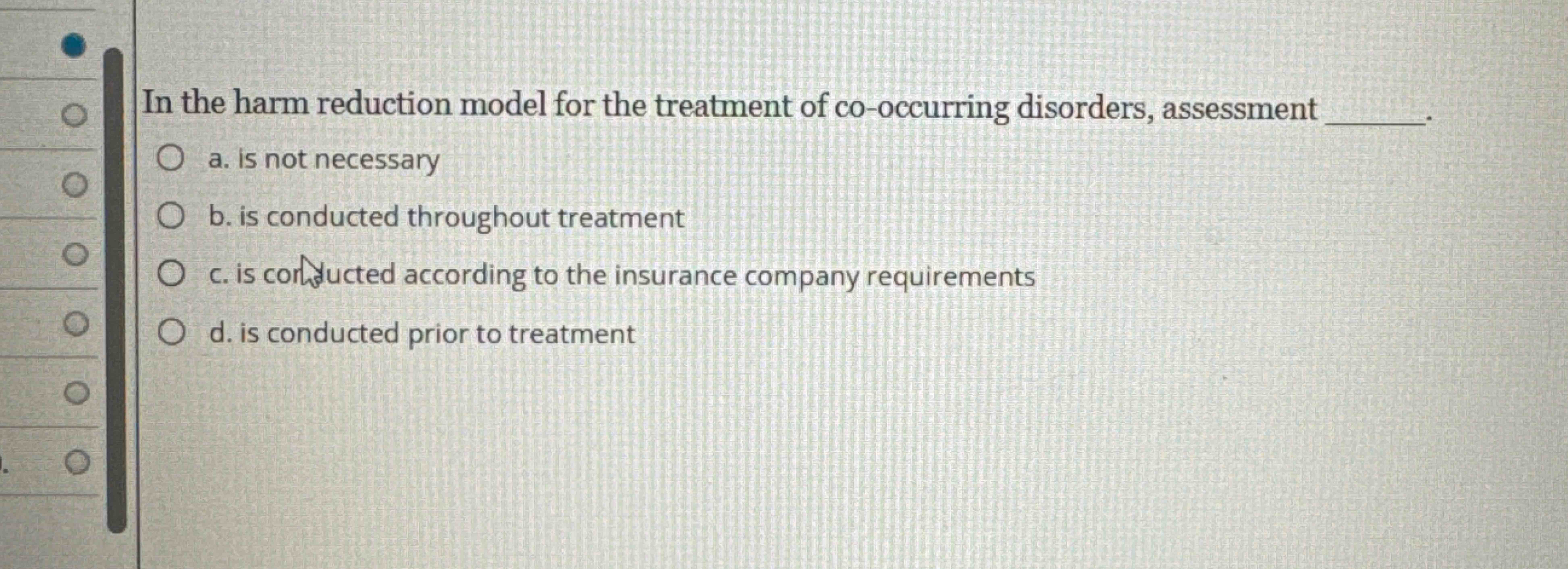 Solved In the harm reduction model for the treatment of | Chegg.com