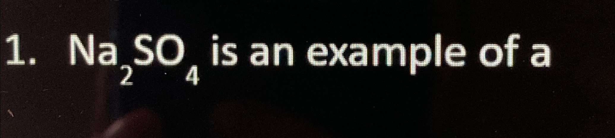 Solved Na2SO4 ﻿is an example of a | Chegg.com