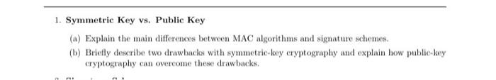 Solved 1. Symmetric Key vs. Public Key (a) Explain the main | Chegg.com