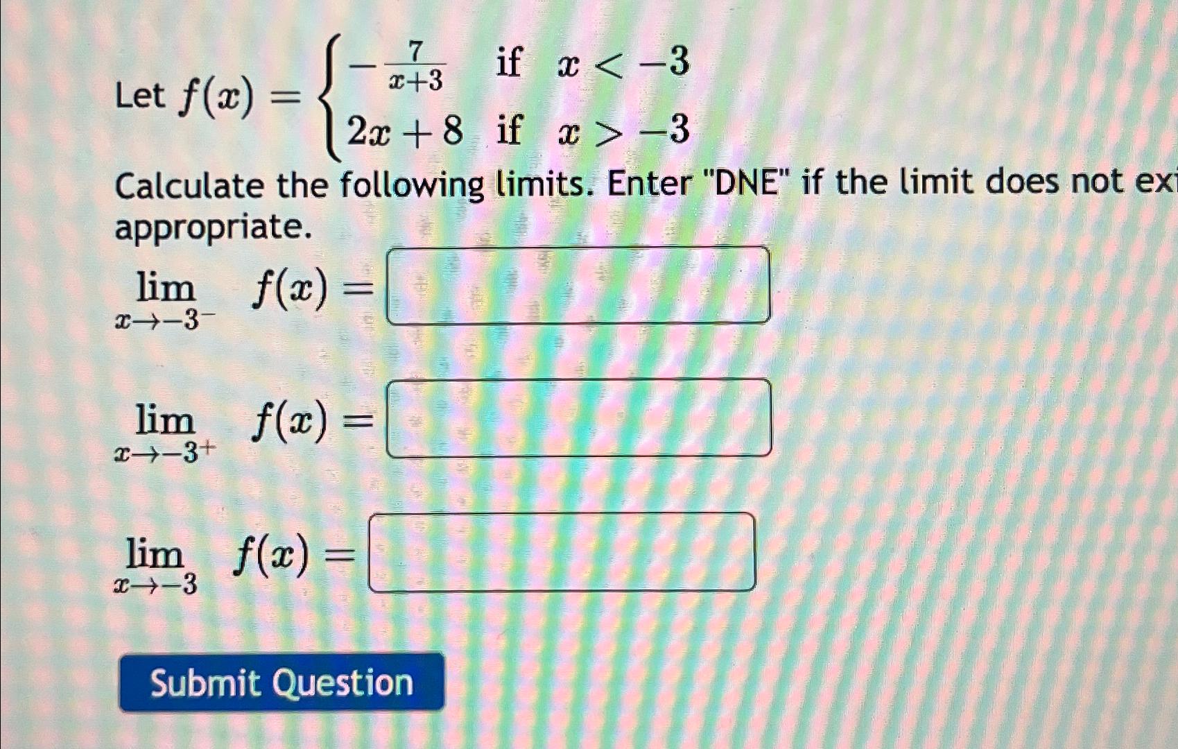 Solved Let f(x)={-7x+3 if x -3Calculate the | Chegg.com