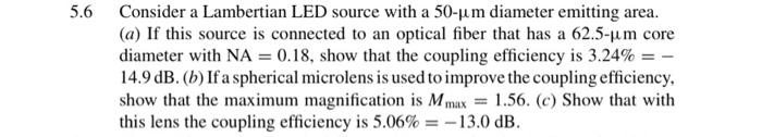 Solved 5.6 Consider a Lambertian LED source with a 50-u m | Chegg.com