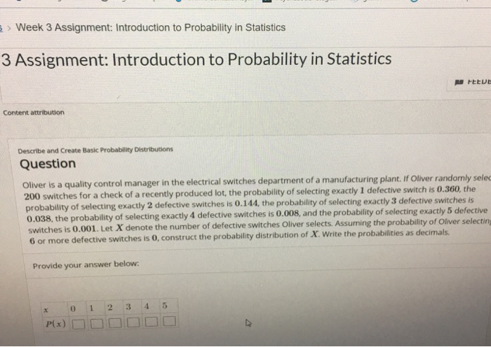 Solved > Week 3 Assignment: Introduction to Probability in | Chegg.com Solved > Week 3 Assignment: Introduction to Probability in | Chegg.com
