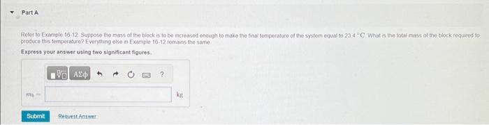 Solved inetal blockis 390 J/(kg⋅K)Rofer to Exnmple 16-12. | Chegg.com