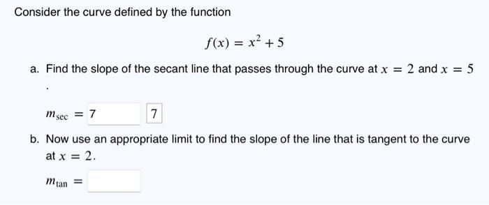 Solved Consider the curve defined by the function f(x)=x2+5 | Chegg.com
