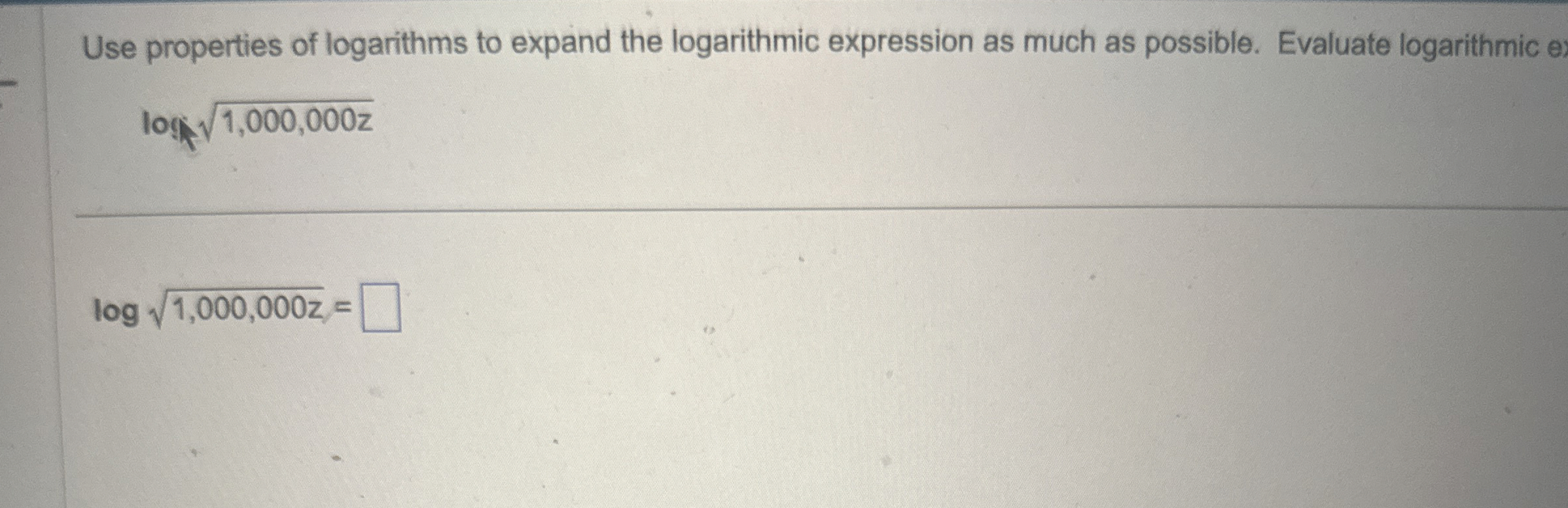 Solved Use properties of logarithms to expand the | Chegg.com