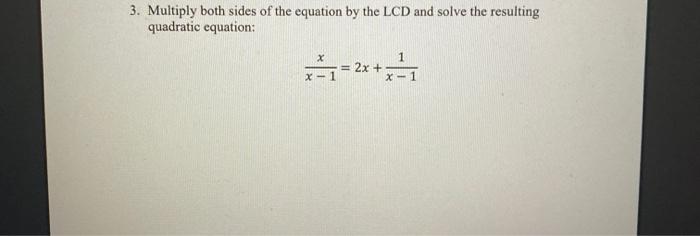 Solved 3. Multiply both sides of the equation by the LCD and | Chegg.com