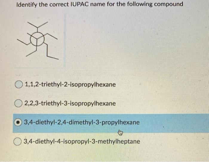 Solved Identify the correct IUPAC name for the following | Chegg.com