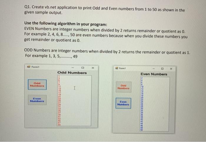 Solved Q1. Create vb.net application to print Odd and Even | Chegg.com