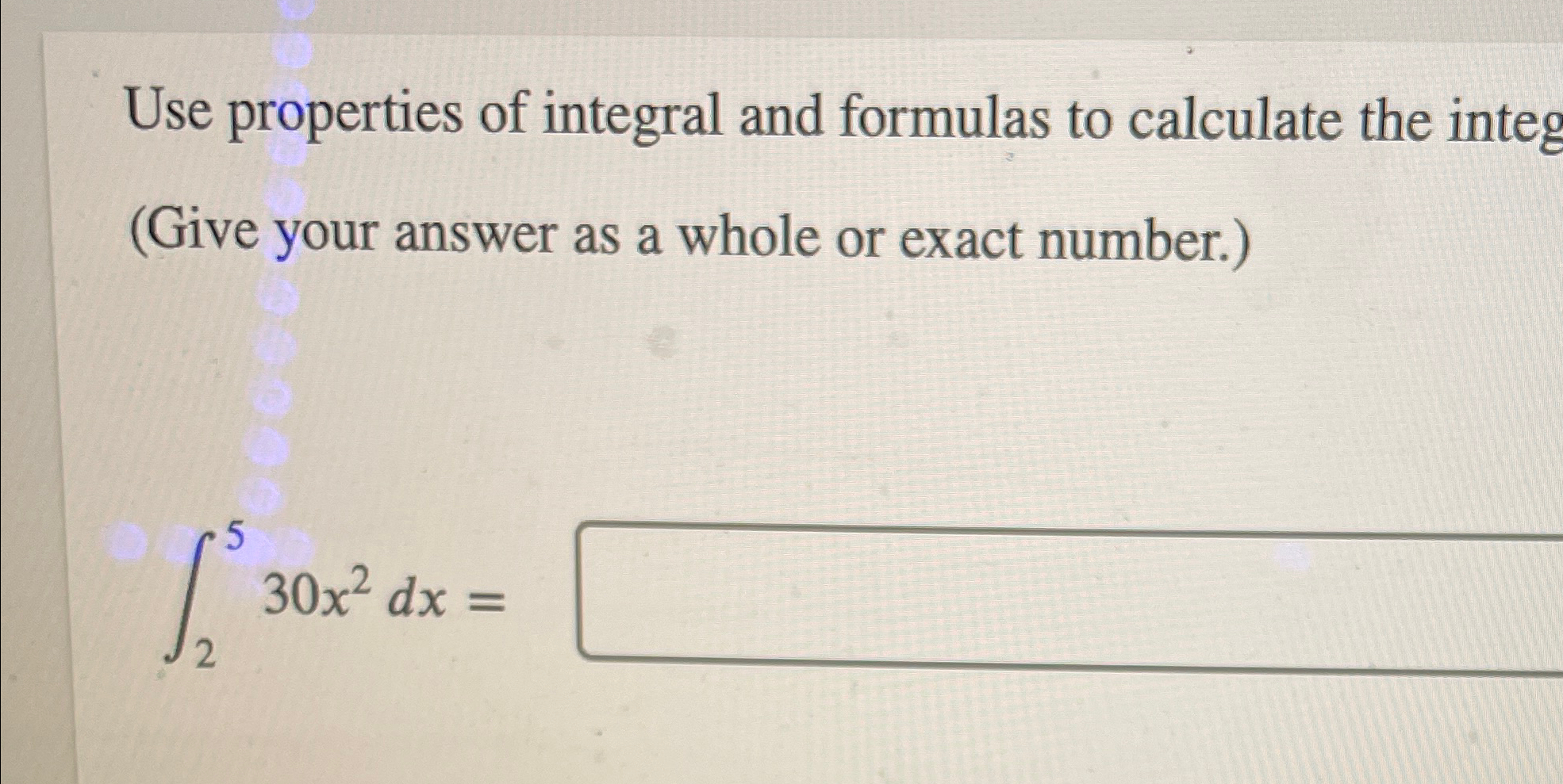 Solved Use properties of integral and formulas to calculate | Chegg.com
