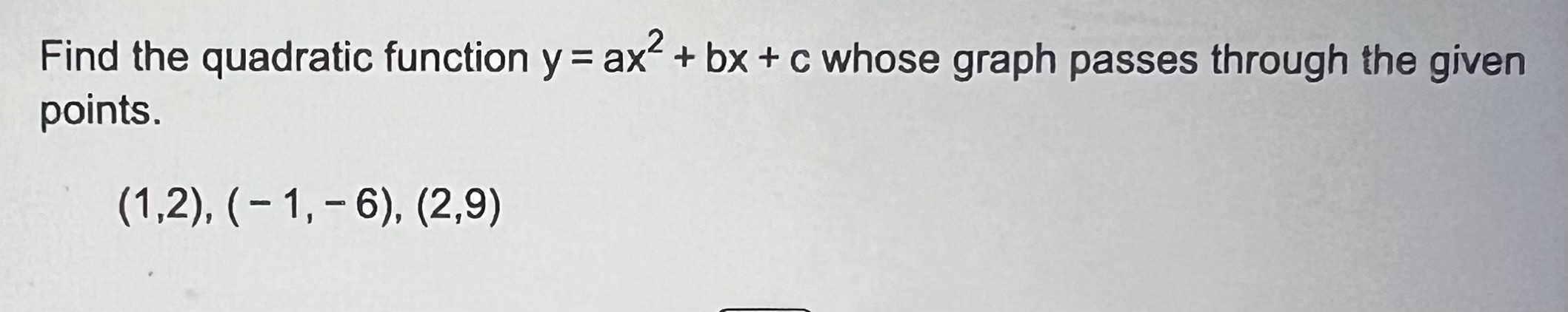 Solved Find the quadratic function y=ax2+bx+c ﻿whose graph | Chegg.com
