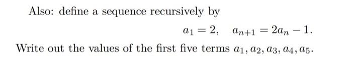 Solved Also: define a sequence recursively by | Chegg.com
