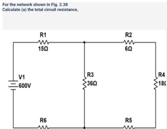 For the network shown in Fig. 2.38Calculate (a) ﻿the | Chegg.com