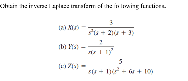 Solved Obtain the inverse Laplace transform of the following | Chegg.com