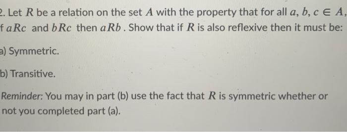 Solved 2. Let R be a relation on the set A with the property | Chegg.com Solved 2. Let R be a relation on the set A with the property | Chegg.com
