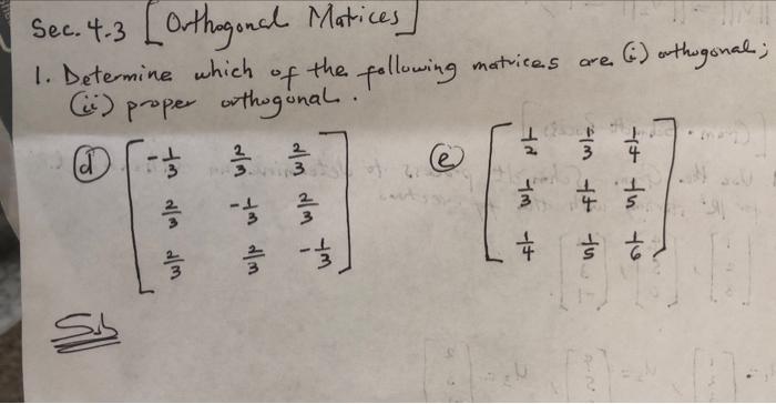 Solved Sec. 4.3 [Orthogonal Matices] 1. Determine which of | Chegg.com