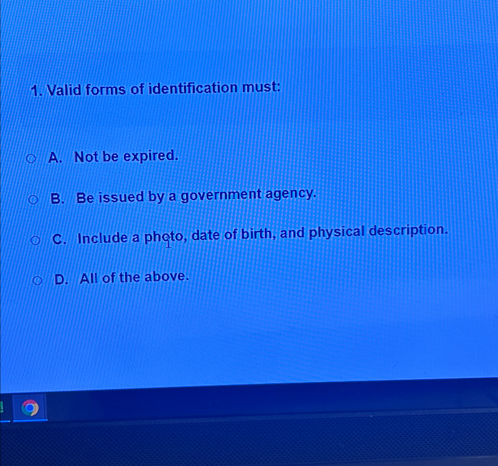 Solved Valid forms of identification must:A. ﻿Not be | Chegg.com