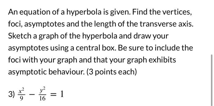 Solved An equation of a hyperbola is given. Find the | Chegg.com