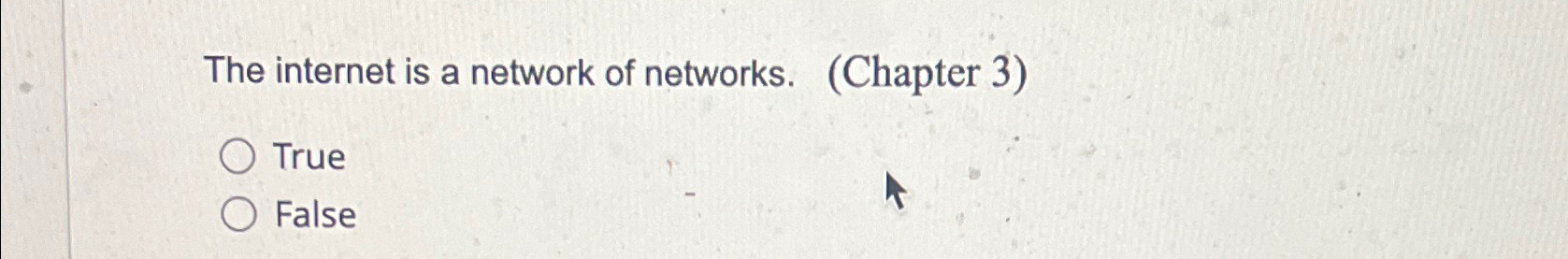 Solved The internet is a network of networks. (Chapter | Chegg.com