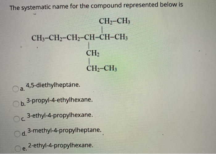 Solved The systematic name for the compound represented | Chegg.com