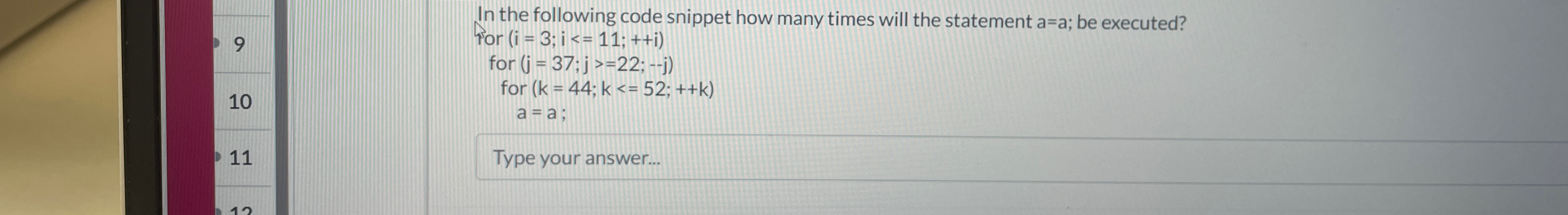 Solved In the following code snippet how many times will the | Chegg.com