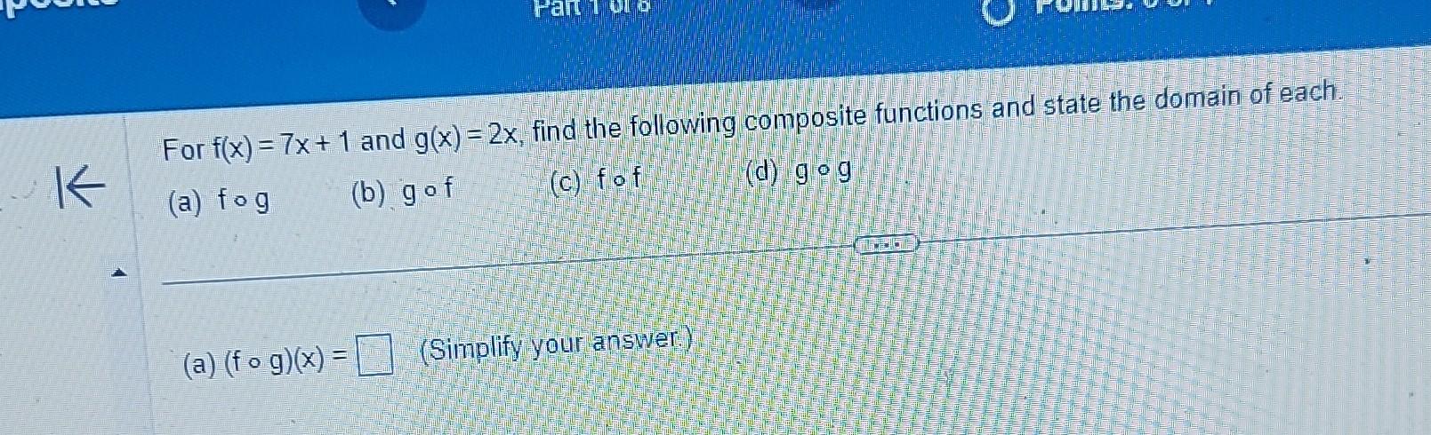 Solved For f(x)=7x+1 and g(x)=2x, find the following | Chegg.com
