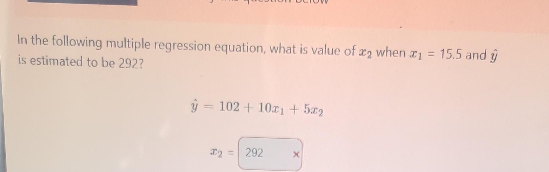 Solved In the following multiple regression equation, what | Chegg.com