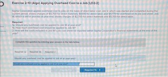 Solved Exercise 2-10 (Algo) Applying Overhead Cost to a Job | Chegg.com