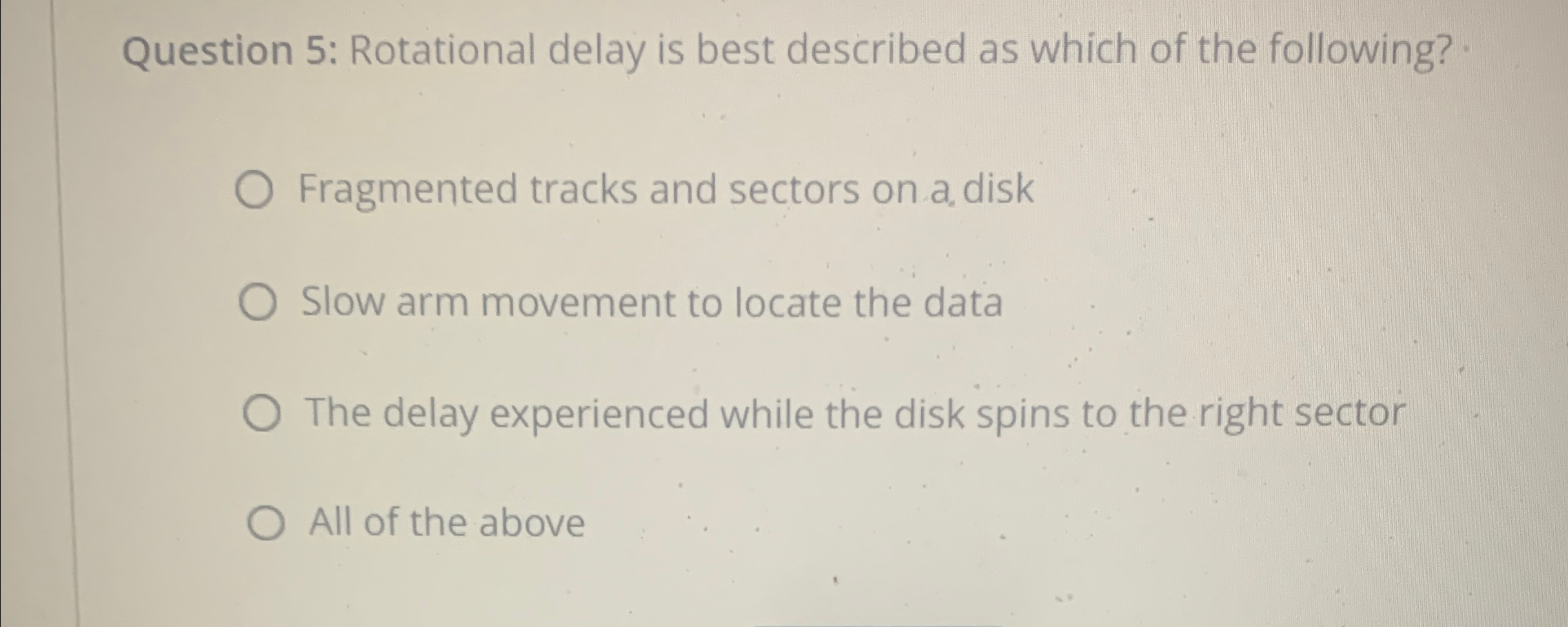 Solved Question 5: Rotational delay is best described as | Chegg.com
