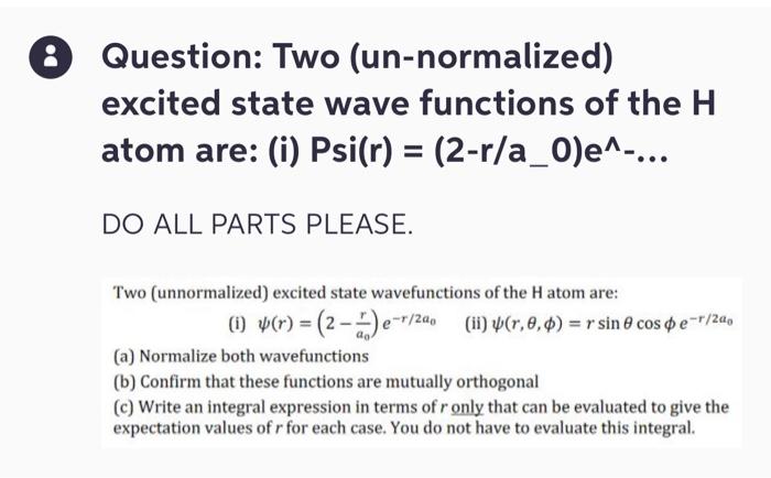 Solved Question: Two (un-normalized) excited state wave | Chegg.com