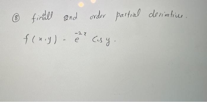 Solved (8) findll 2nd order partial derinative. | Chegg.com