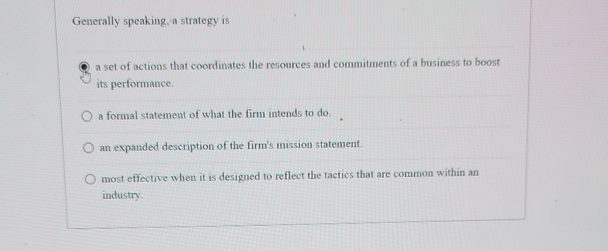 Solved Generally speaking, a strategy isa set of actions | Chegg.com