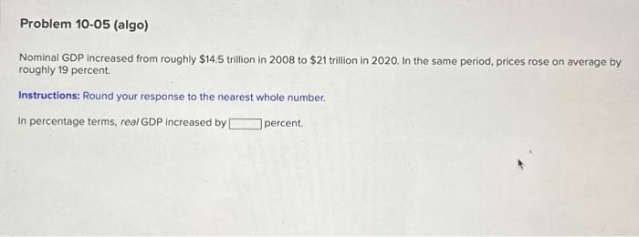 Solved Problem 10-05 (algo) Nominal GDP increased from | Chegg.com
