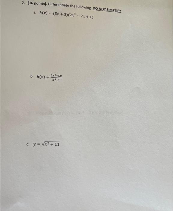 Solved a. h(x)=(5x+3)(2x2−7x+1) b. h(x)=x5−13x4+5x y=x2+11 | Chegg.com